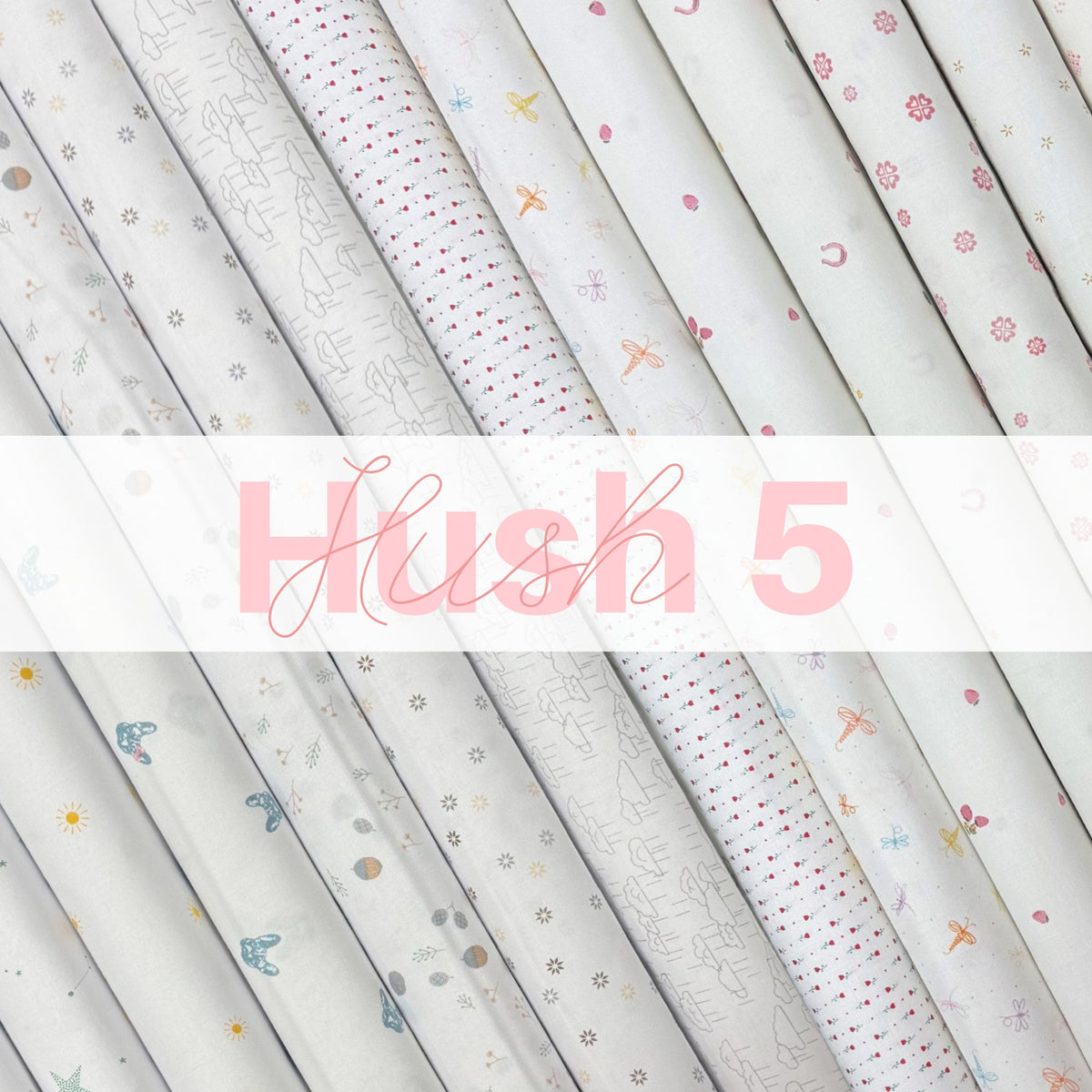Hush 5 — Fabric Shack