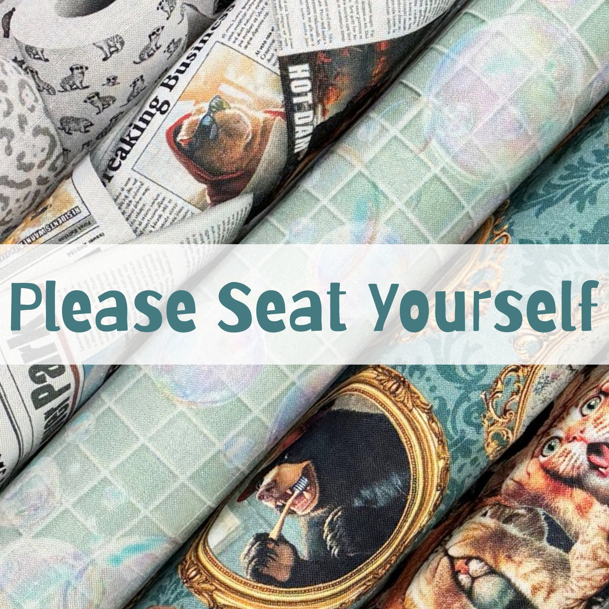 Please Seat Yourself — Fabric Shack
